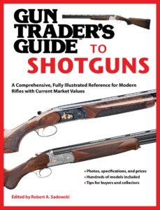 gun trader's guide to shotguns: a comprehensive, fully illustrated reference for modern shotguns with current market values