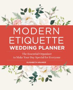 modern etiquette wedding planner: the essential organizer to make your day special for everyone