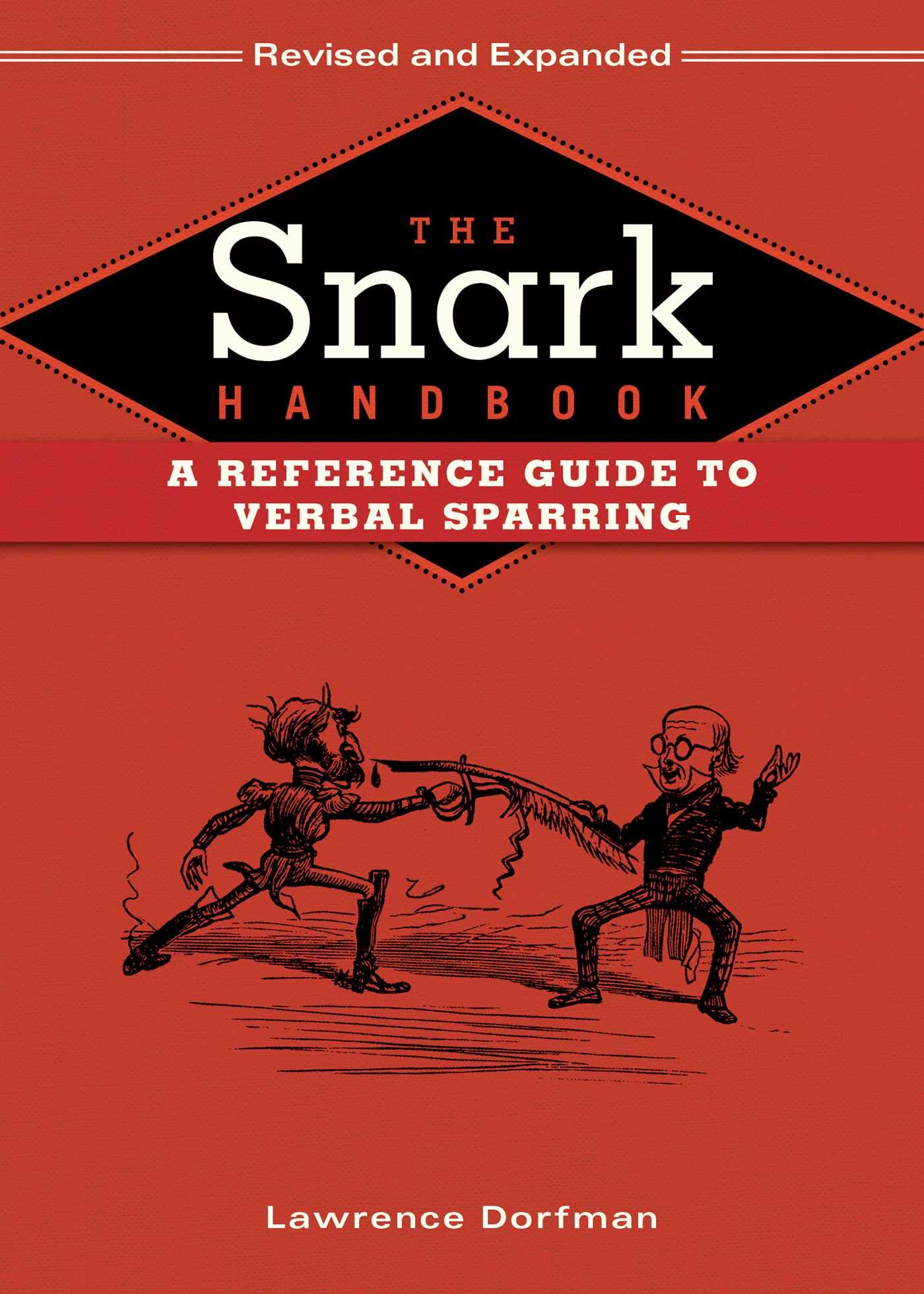 The Snark Handbook: A Reference Guide to Verbal Sparring