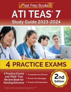 ati teas 7 study guide 2023-2024: 4 practice exams and teas test review book for nursing entrance [2nd edition]