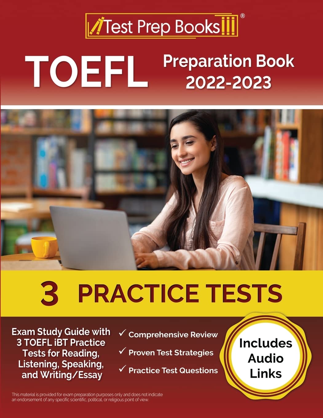 TOEFL Preparation Book 2022-2023: Exam Study Guide with 3 TOEFL iBT Practice Tests for Reading, Listening, Speaking, and Writing/Essay [Includes Audio Links]