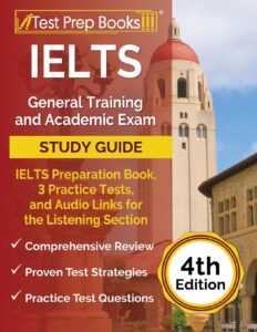 ielts general training and academic exam study guide: ielts preparation book, 3 practice tests, and audio links for the listening section [4th edition]