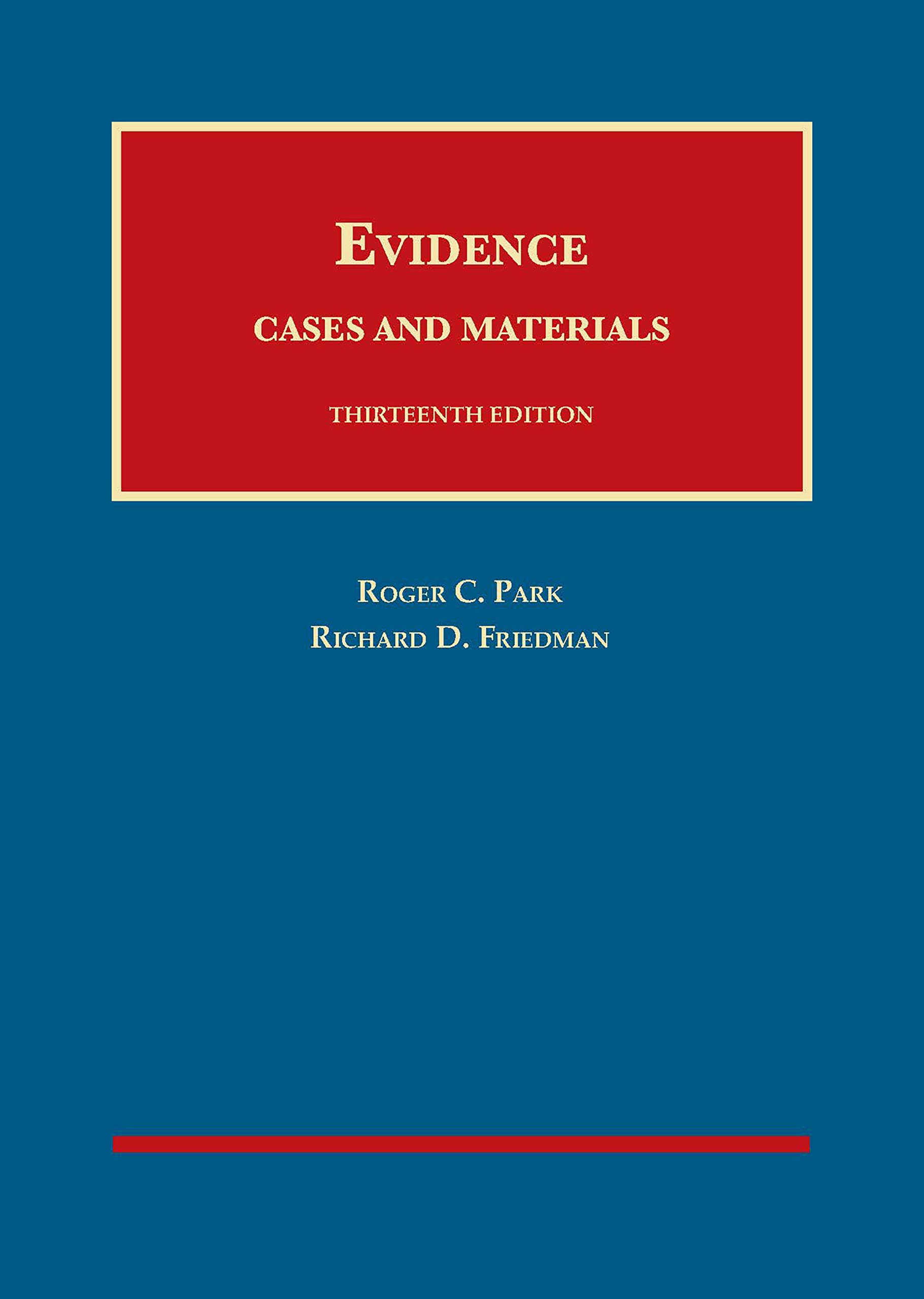 Evidence, Cases and Materials (University Casebook Series)