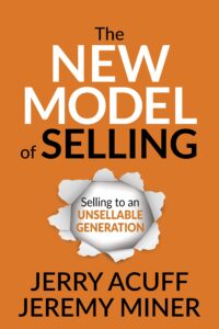 the new model of selling: selling to an unsellable generation