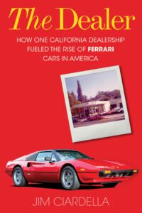 the dealer: how one california dealership fueled the rise of ferrari cars in america