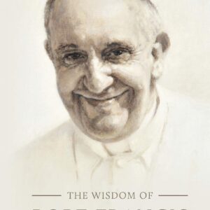 The Wisdom of Pope Francis: 365 Days of Inspiration