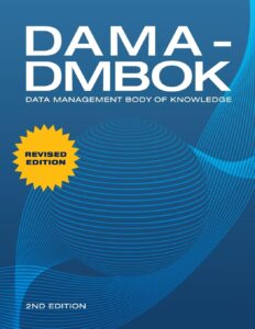 dama-dmbok: data management body of knowledge: 2nd edition