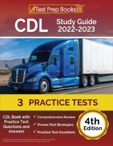 cdl study guide 2022-2023: cdl book with practice test questions and answers [4th edition]