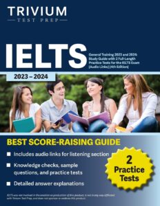 ielts general training 2023 and 2024: study guide with 2 full-length practice tests for the ielts exam [audio links] [4th edition]