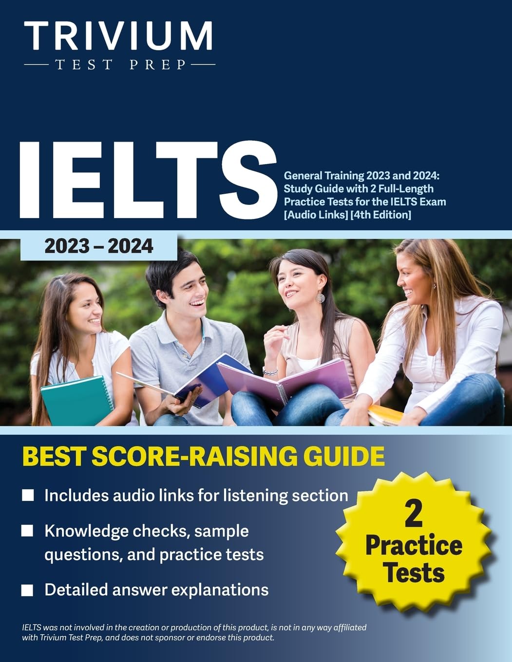 IELTS General Training 2023 and 2024: Study Guide with 2 Full-Length Practice Tests for the IELTS Exam [Audio Links] [4th Edition]