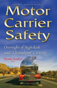 motor carrier safety: oversight of high risk and "chameleon" carriers (transportation issues, policies and r&d)