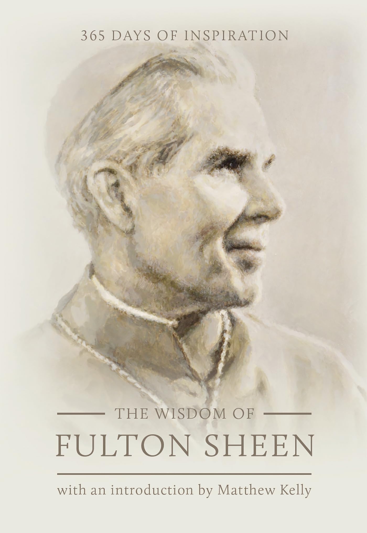 The Wisdom of Fulton Sheen: 365 Days of Inspiration