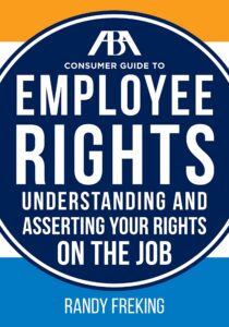 the aba consumer guide to employee rights: understanding and asserting your rights on the job