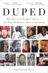 duped: why innocent people confess – and why we believe their confessions