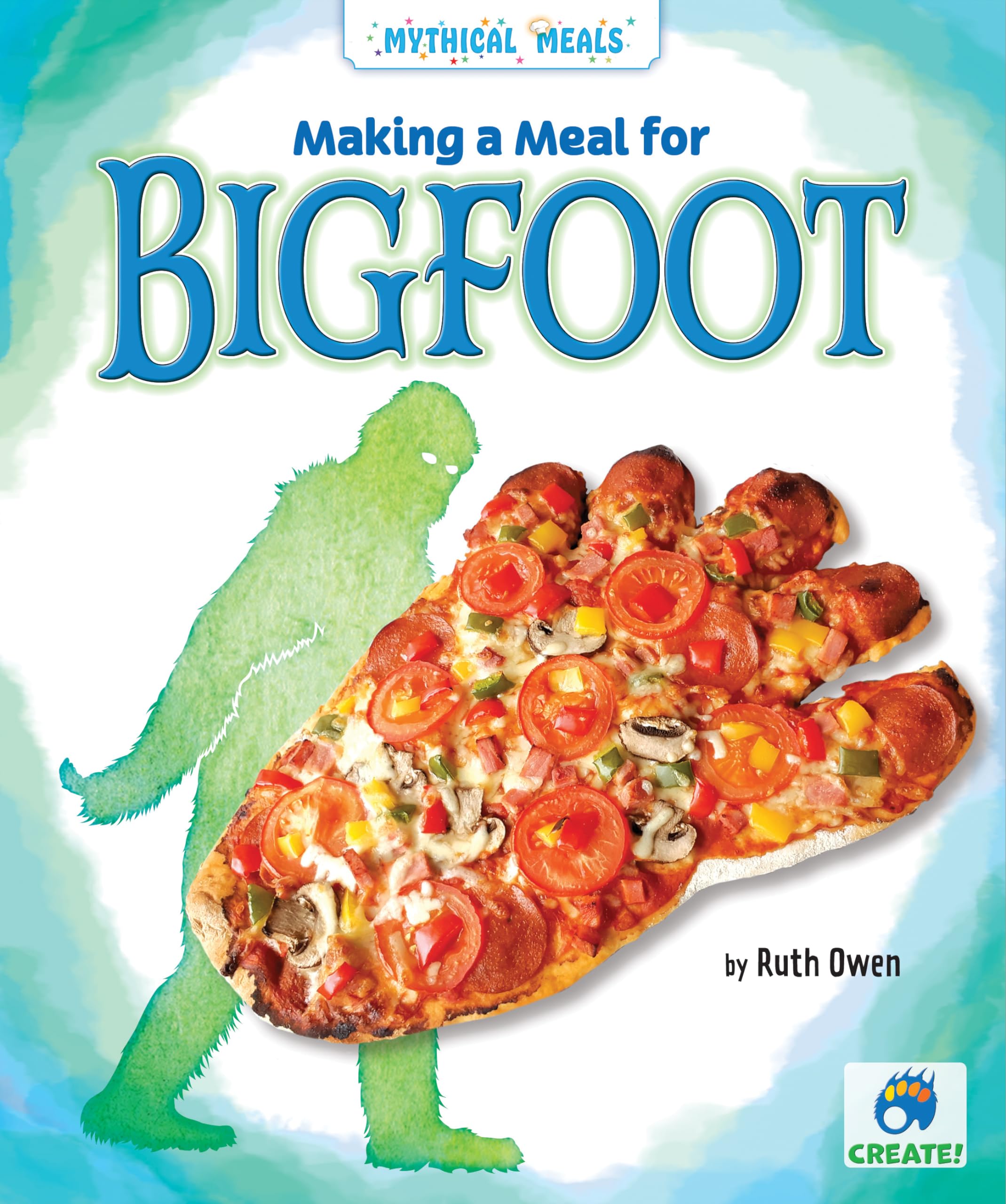 Making a Meal for Bigfoot (Mythical Meals)