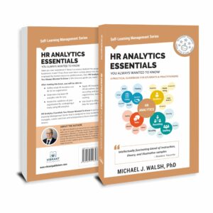 HR Analytics Essentials You Always Wanted To Know (Self-Learning Management Series)