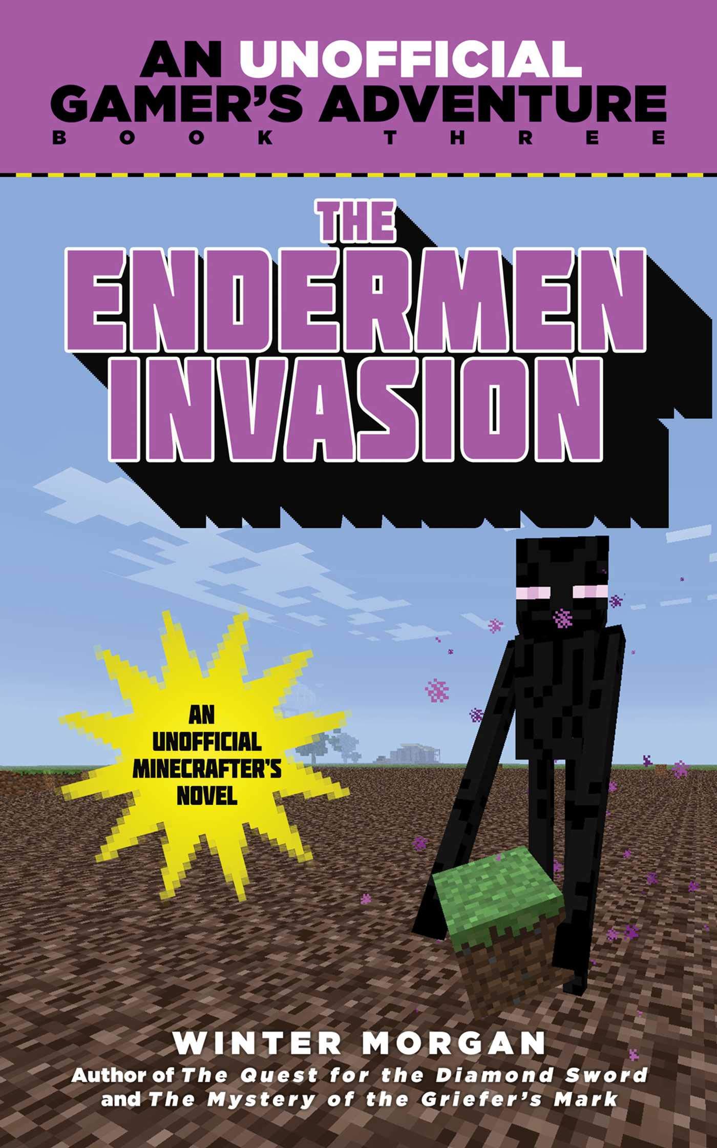 Endermen Invasion: An Unofficial Gamer's Adventure, Book Three