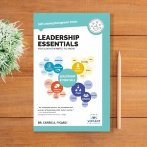 Leadership Essentials You Always Wanted to Know (Self-Learning Management Series)