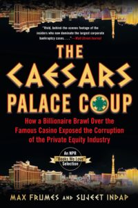 the caesars palace coup: how a billionaire brawl over the famous casino exposed the power and greed of wall street