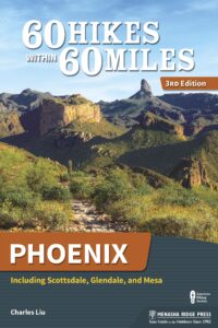 60 hikes within 60 miles: phoenix: including scottsdale, glendale, and mesa