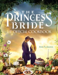 the princess bride: the official cookbook