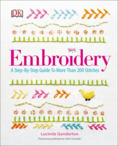 embroidery: a step-by-step guide to more than 200 stitches