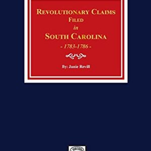 Revolutionary Claims Filed in South Carolina, 1783-1786