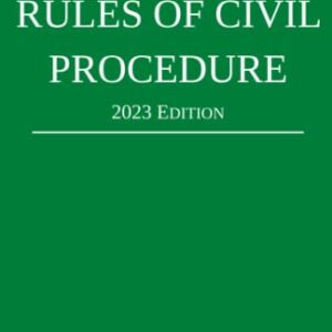 Federal Rules of Civil Procedure; 2023 Edition: With Statutory Supplement