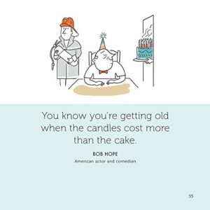 Age Is Just a Number: More Than 150 Quotations on Aging with Humor and Style