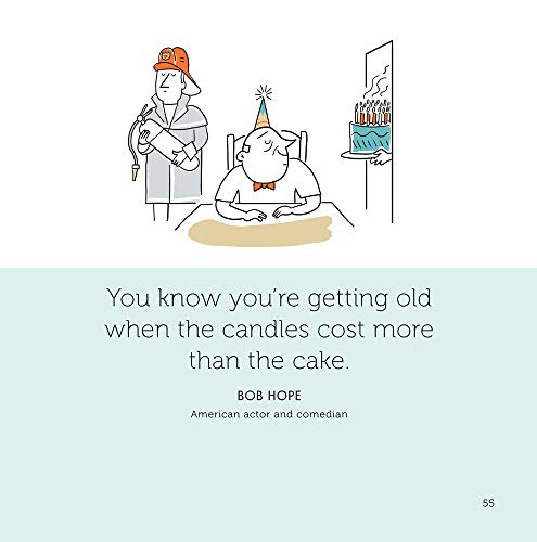 Age Is Just a Number: More Than 150 Quotations on Aging with Humor and Style