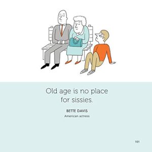 Age Is Just a Number: More Than 150 Quotations on Aging with Humor and Style