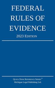 federal rules of evidence; 2023 edition: with internal cross-references