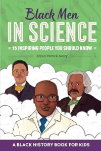 black men in science: a black history book for kids (biographies for kids)