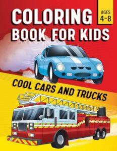 coloring book for kids: cool cars & trucks