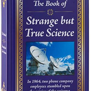 The Book of Strange but True Science