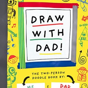 Draw with Dad!: The Two-Person Doodle Book (Two-dle Doodle, 1)