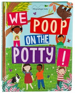 we poop on the potty! (mom's choice awards gold award recipient) (early learning)