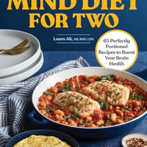 MIND Diet for Two: 65 Perfectly Portioned Recipes to Boost Your Brain Health