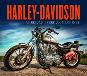 harley-davidson: american freedom machines