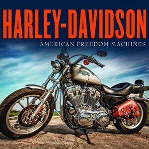 Harley-Davidson: American Freedom Machines