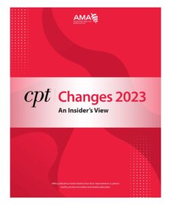 cpt changes 2023: an insider's view; current procedural terminology (cpt changes: an insiders view)