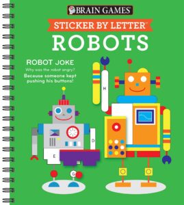 brain games - sticker by letter: robots (sticker puzzles - kids activity book)