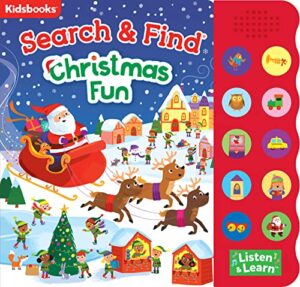 search & find: christmas fun sound book-with 10 fun-to-press buttons, a perfect fun-filled way to get ready for christmas!