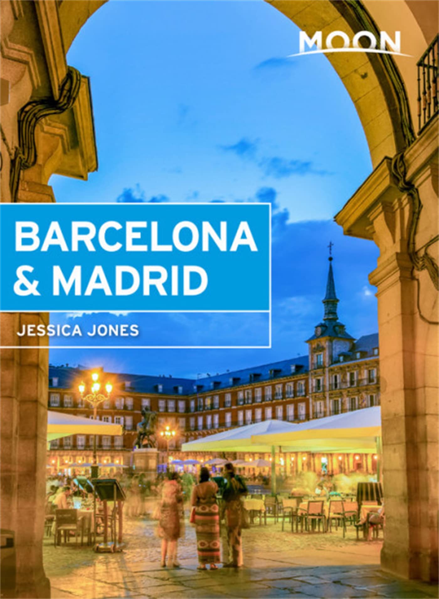 Moon Barcelona & Madrid (Travel Guide)