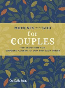 moments with god for couples: 100 devotions for growing closer to god and each other