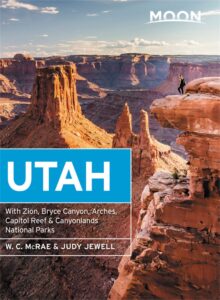 moon utah: with zion, bryce canyon, arches, capitol reef & canyonlands national parks (travel guide)