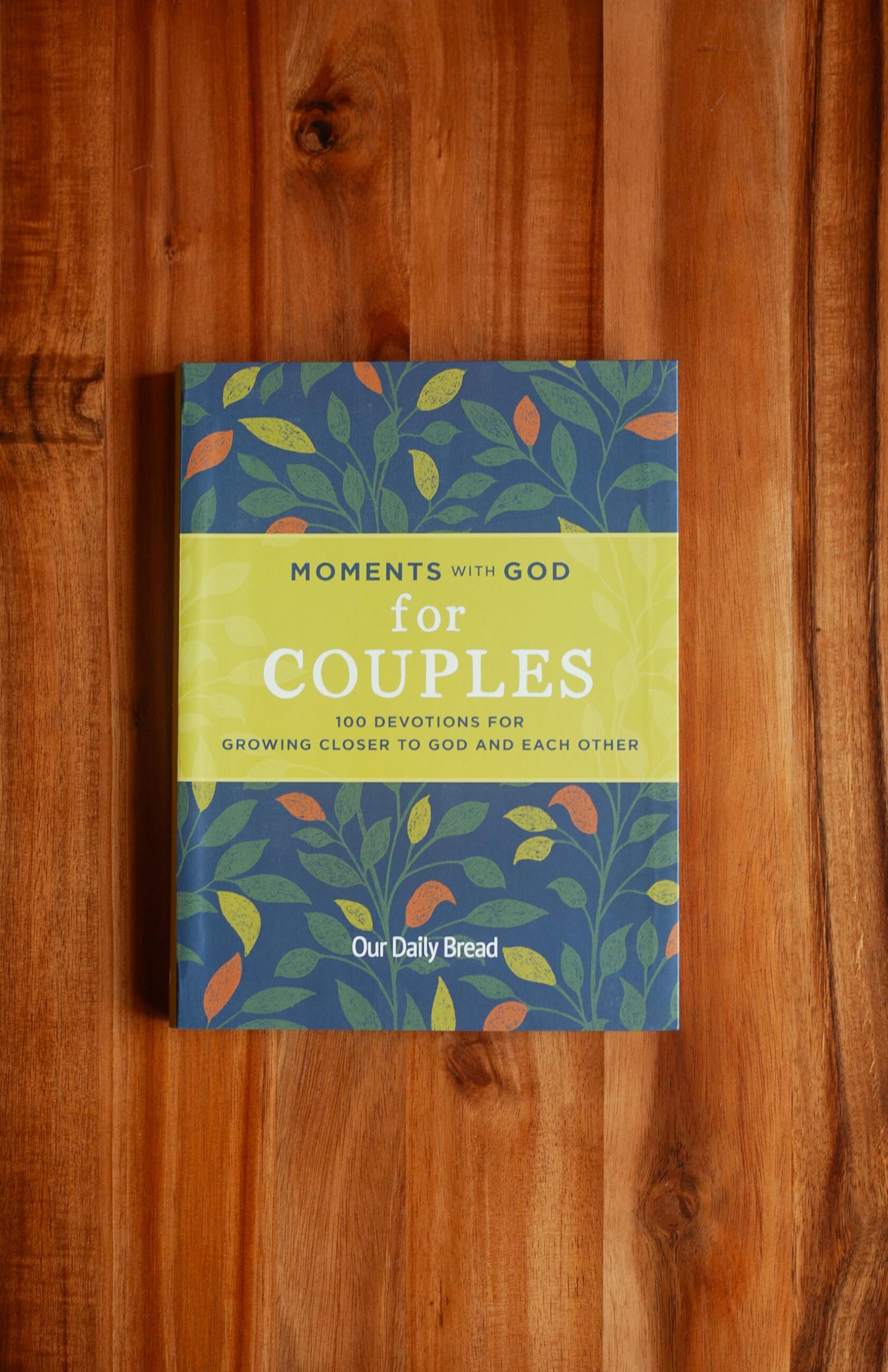 Moments with God for Couples: 100 Devotions for Growing Closer to God and Each Other