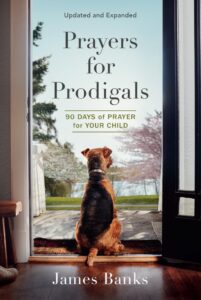 prayers for prodigals: 90 days of prayer for your child (a daily devotional for parents with bible readings and meditations for moms and dads)