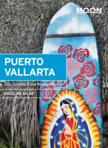 moon puerto vallarta: with sayulita, the riviera nayarit & costalegre (travel guide)