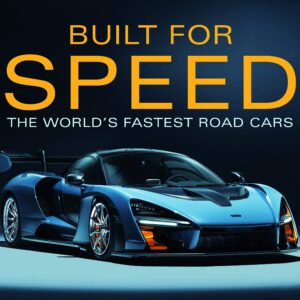 Built for Speed: The World's Fastest Road Cars